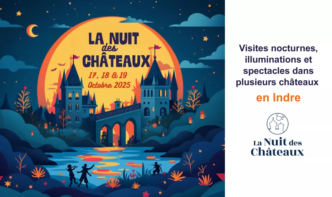 Nuit des Châteaux dans l'Indre | Château d’Azay-le-Ferron et Valençay.